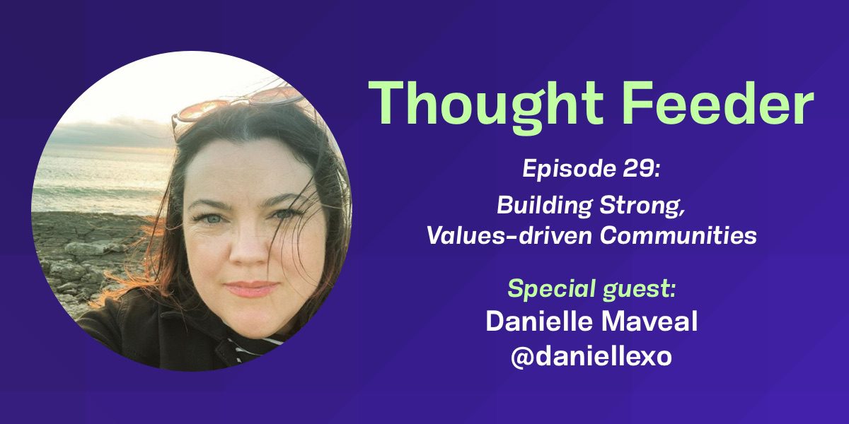 Building Strong, Values-Driven Communities ft. Danielle Maveal